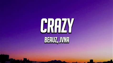 Beauz And Jvna Crazy Lyrics Youtube