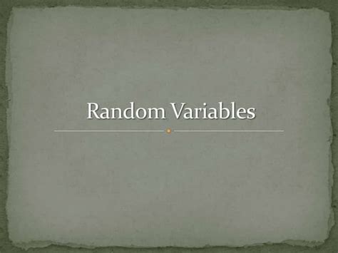 Understanding Random Variables Discrete And Continuouspptx