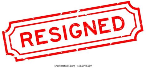 Grunge Red Resigned Word Rubber Seal Stock Vector Royalty Free Shutterstock