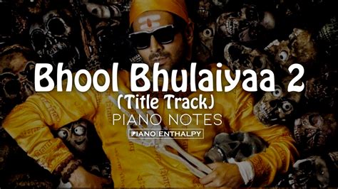 Bhool Bhulaiyaa 2 Title Track Piano Notes Full Song Piano Notes