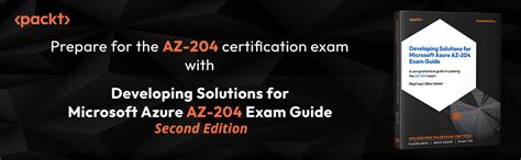 Developing Solutions For Microsoft Azure Az 204 Exam Guide A Comprehensive Guide To Passing The