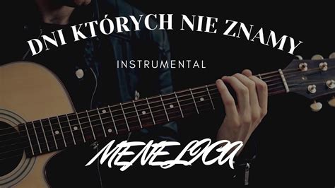 KARAOKE DNI KTÓRYCH NIE ZNAMY MENELICA MAREK GRECHUTA SKRZYPCE