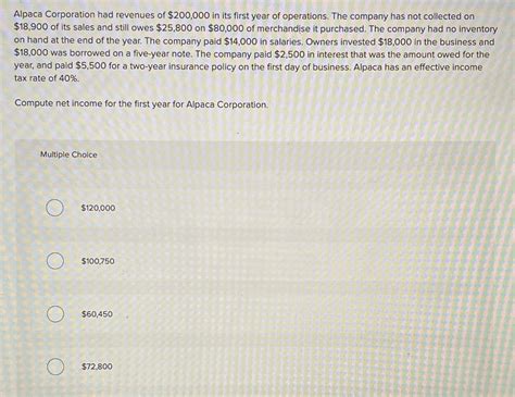 Solved Alpaca Corporation Had Revenues Of 200000 In Its First Year