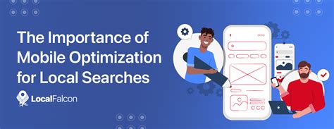 The Importance Of Mobile Optimization For Local Searches Local Falcon