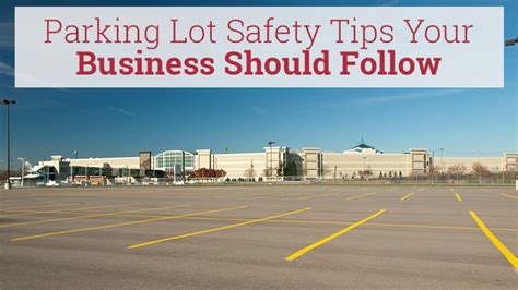 Parking Lot Safety Tips Your Business Should Follow Terry Bunch