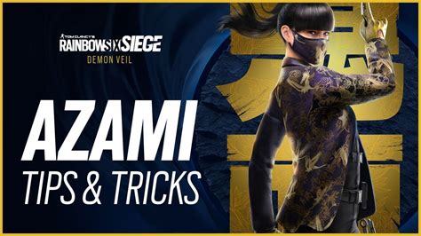 Rainbow Six Siege Azami Tips And Tricks Youtube