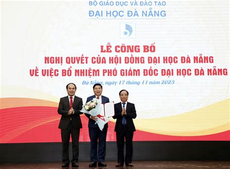 Bổ Nhiệm Pgs Ts Nguyễn Mạnh Toàn Giữ Chức Phó Giám đốc Đại Học Đà Nẵng