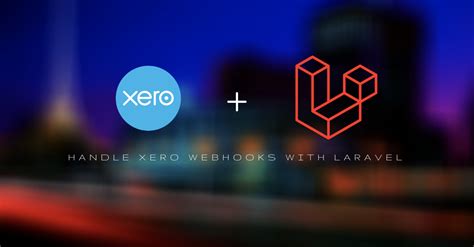 Handling Xero Webhooks With A Laravel Application By Rod Staines
