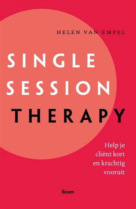 Single Session Therapy 9789024448043 Helen Van Empel Boeken Bol