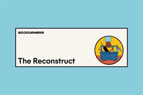 The Reconstruct Sojourners