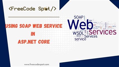 Consume Soap Web Service In Asp Net Core Printable Forms Free Online