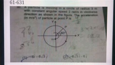 61 631 So A Particle Is Moving In A Circle Of StudyX