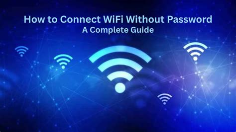 how to connect wifi without password a complete guide