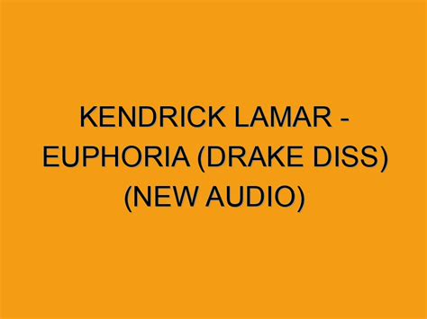 Kendrick Lamar Euphoria Drake Diss New Audio Folded Waffle