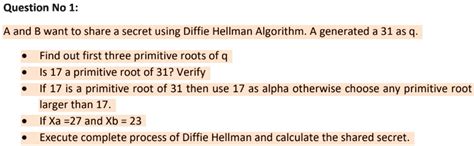 Solved A And B Want To Share A Secret Using The Diffie Hellman