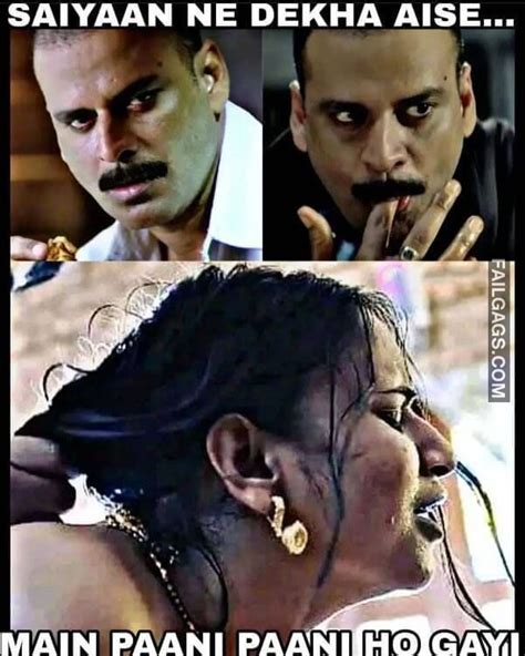 Saiyaan Ne Dekha Aise Main Pani Pani Ho Gayi Adult Indian Memes R