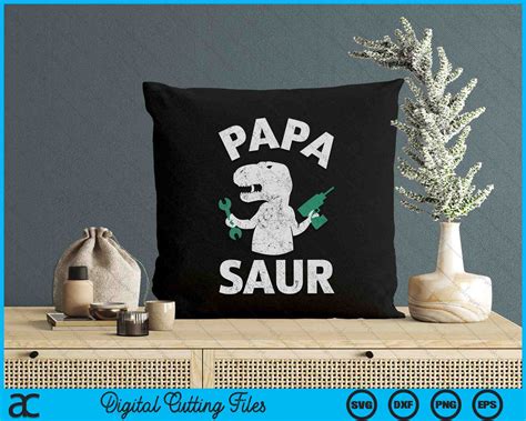 Papa Saur Funny Trex Dinosaur Svg Png Digital Cutting Files