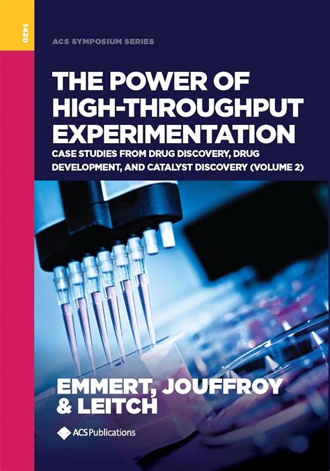 The Power Of High Throughput Experimentation Case Studies From Drug