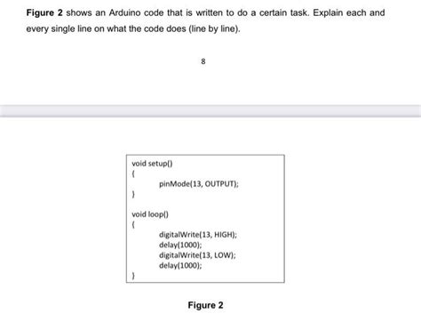 solved figure 2 shows an arduino code that is written to do