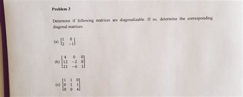 Solved Problem Determine If Following Diagonal Matrices Chegg