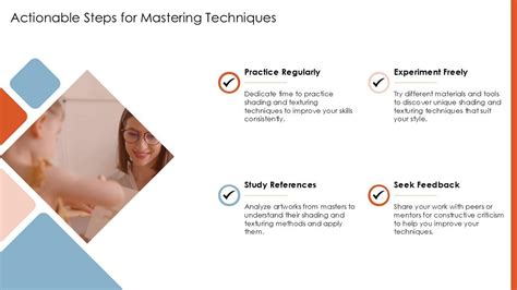 actionable steps for mastering techniques shading and texturing ppt