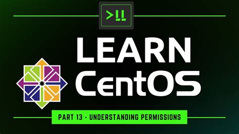 learn centos part 13 understanding file permissions youtube