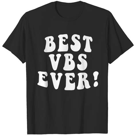 Best Vbs Ever I Love Vbs 2024 Vacation Bible School Ts T Shirts Sold