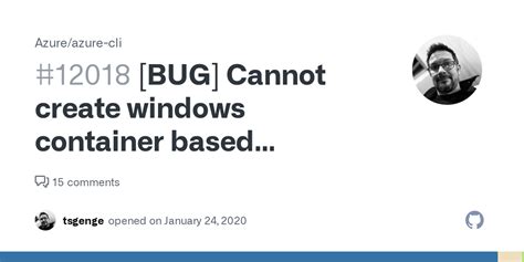 Bug Cannot Create Windows Container Based Webapp · Issue 12018 · Azureazure Cli · Github