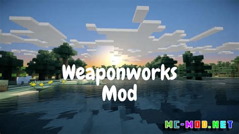 Weaponworks Mod Mc Mod Net