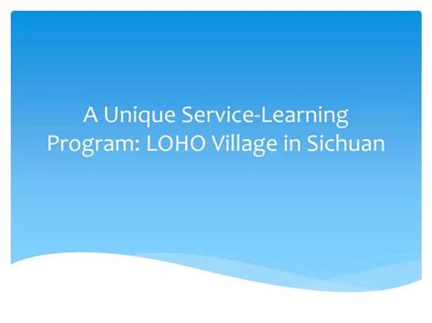 Ppt A Unique Service Learning Program Loho Village In Sichuan