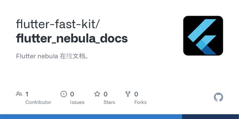 Github Flutter Fast Kitflutternebuladocs Flutter Nebula 在线文档。