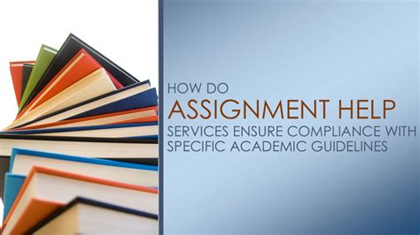 How Do Assignment Help Services Ensure Compliance With Specific