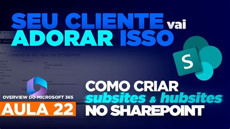 Criando E Estruturando Subsites E Hubsites Dentro Do Sharepoint