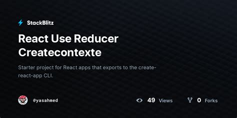 React Use Reducer Createcontexte StackBlitz