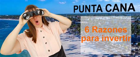 Razones Por Las Que Debes Invertir En Punta Cana DRODRIGUEZ REAL ESTATE