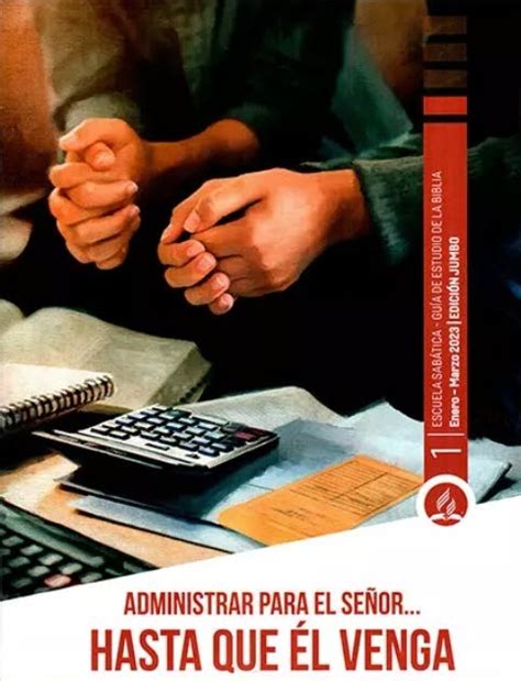 Lección De Escuela Sabática De Adultos 1er Trimestre 2023