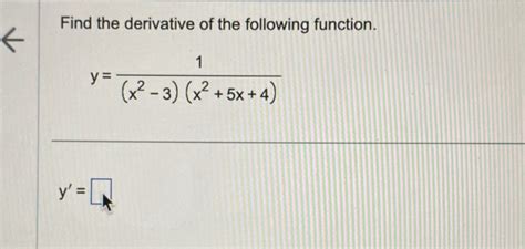 Solved Find The Derivative Of The Following Chegg