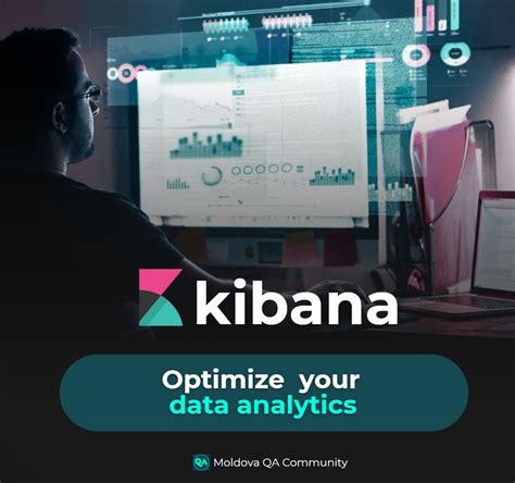 Kibana A Visualization Tool For Webmobile Applications Moldova Qa