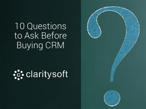 10 Questions To Ask Before Buying Crm