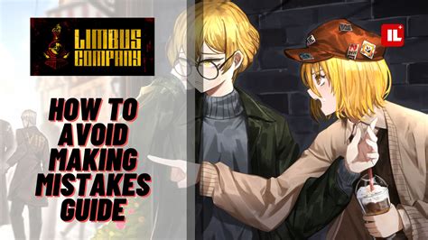 Limbus Company How To Avoid Making Mistakes Guide