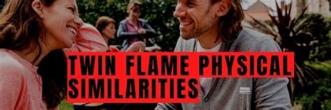 Spotting Twin Flame Physical Similarities Important Pure Twin Flames