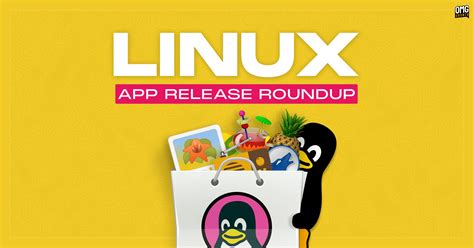 February 2025 Linux App Release Roundup Exciting New Tools And Updates You Shouldnt Miss
