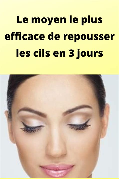 Le Moyen Le Plus Efficace De Repousser Les Cils En 3 Jours Artofit