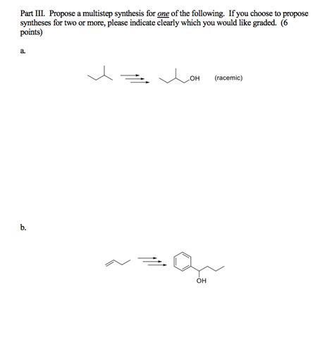 Solved Part III Propose A Multistep Synthesis For One Of Chegg