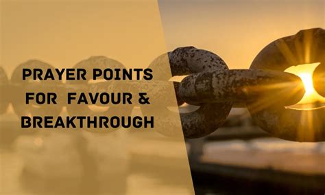 Prayer Points For Favour And Breakthrough Fire Fire Prayer