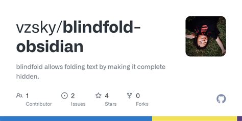Github Vzskyblindfold Obsidian Blindfold Allows Folding Text By