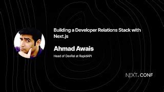 Building A Developer Relations Stack With Next Js Ahmad Awais Next Js