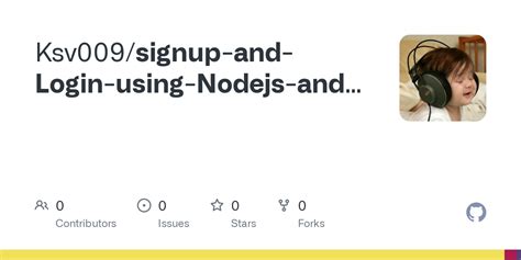 Github Ksv009signup And Login Using Nodejs And Mongodb