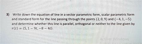 Solved Write Down The Equation Of The Line In A Vector Parametric Form