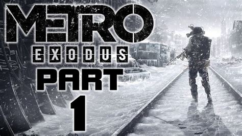 Metro Exodus Let S Play Part Moscow Danq Youtube